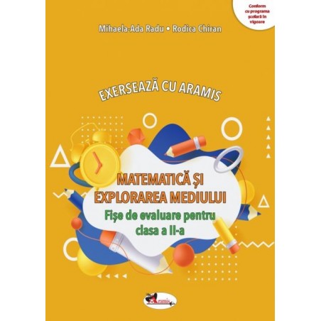 Matematica si explorarea mediului - Fise de evaluare pentru clasa a II ...